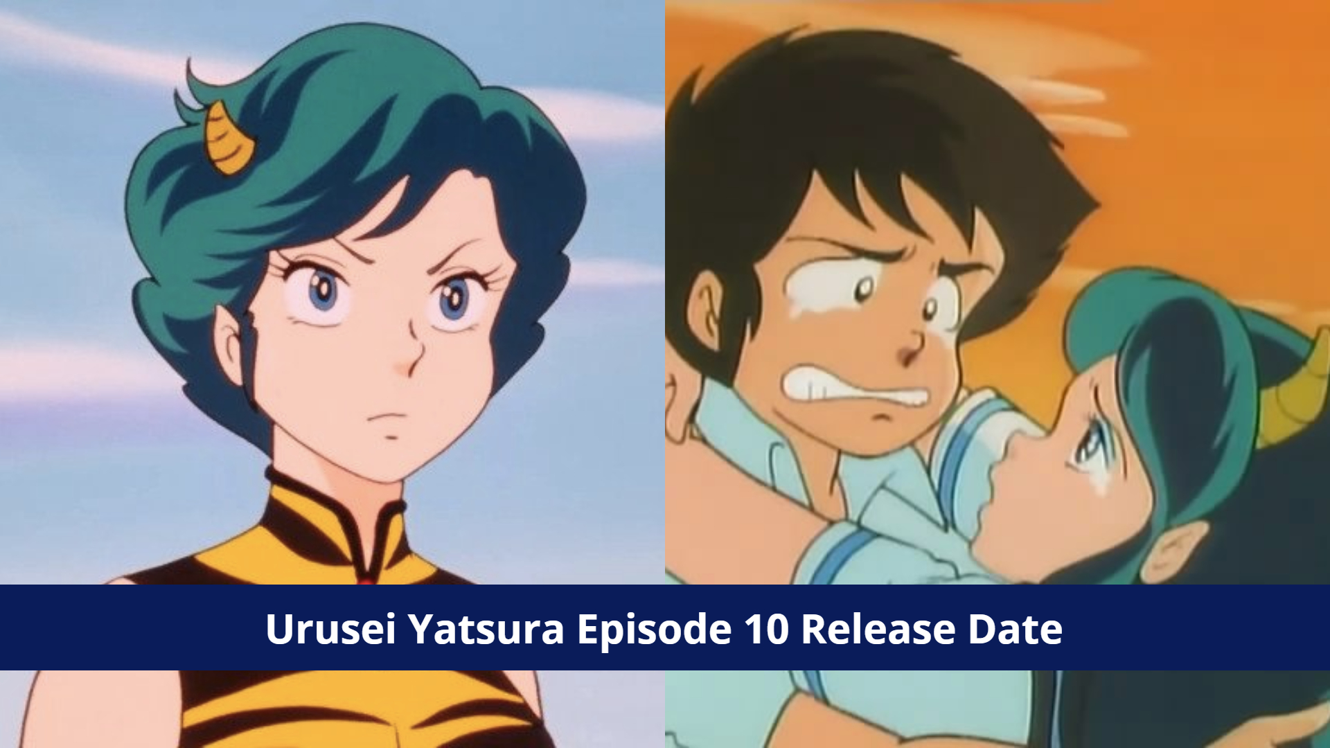 Urusei Yatsura Episode 10: Lum's Mom Arrival! Release Date & More