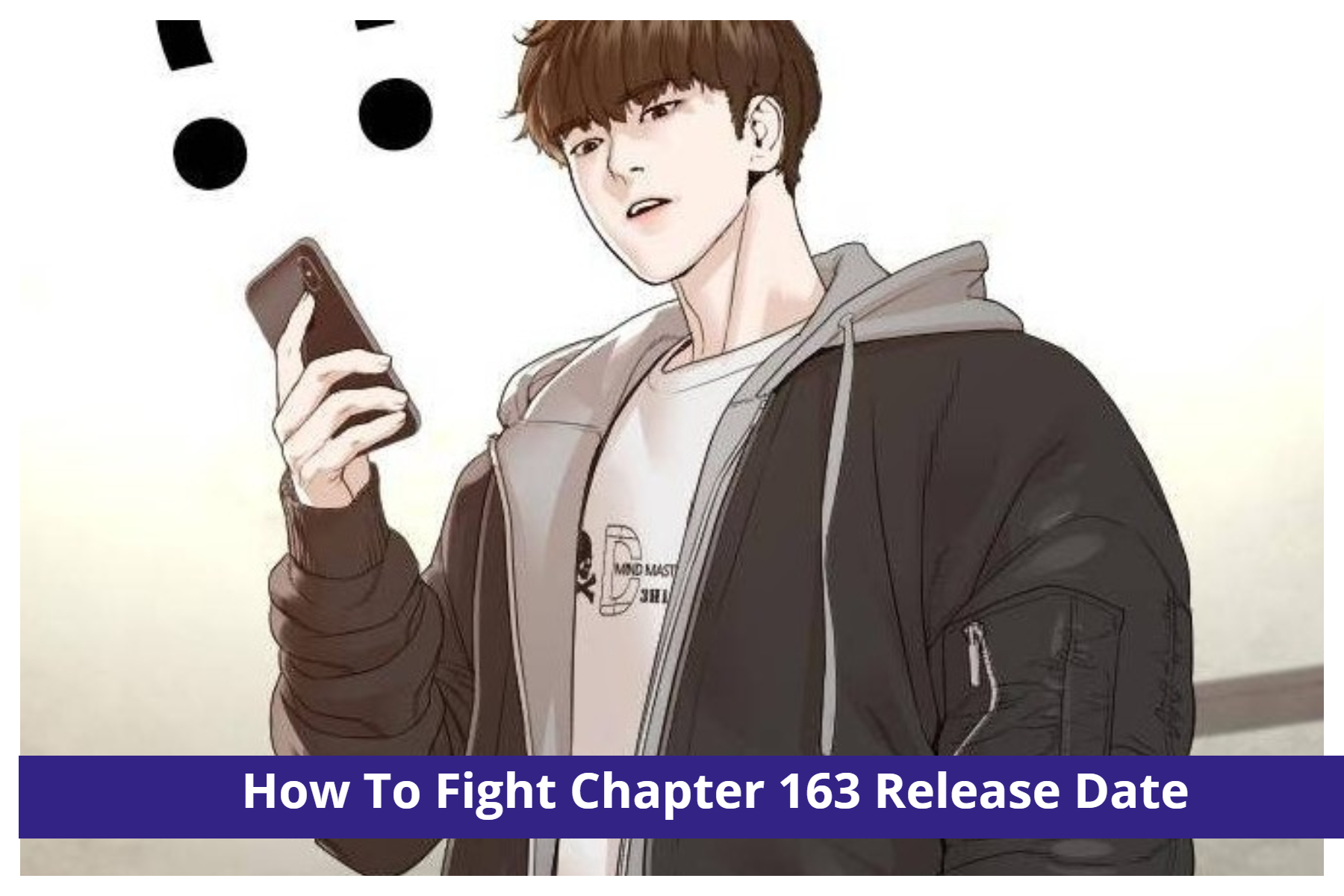 How To Fight Chapter 163: Sung Makes A "Mess!" Release Date & Plot