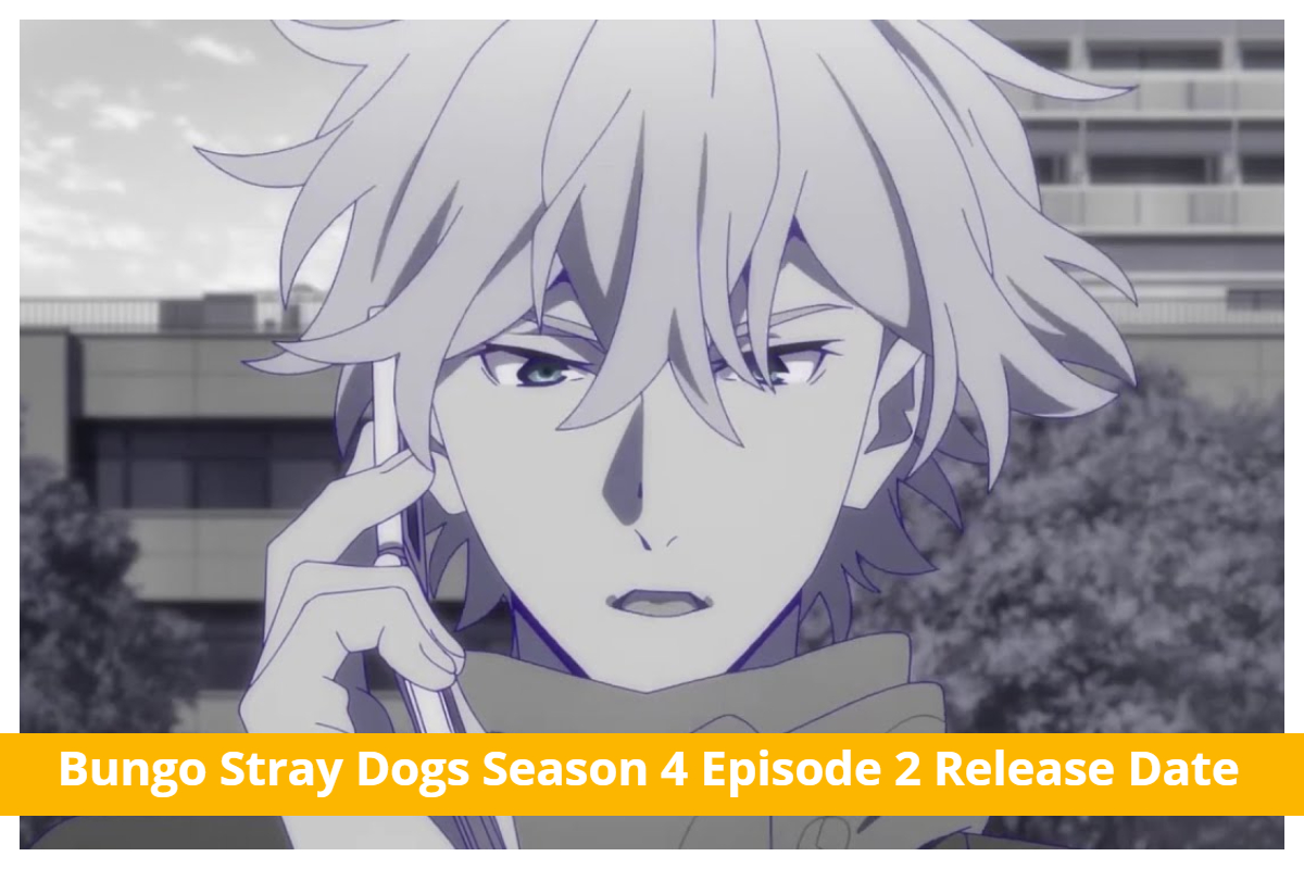 Bungo Stray Dogs Season 4 Episode 2: Will Ranpo Join Fukuzawa? Release ...