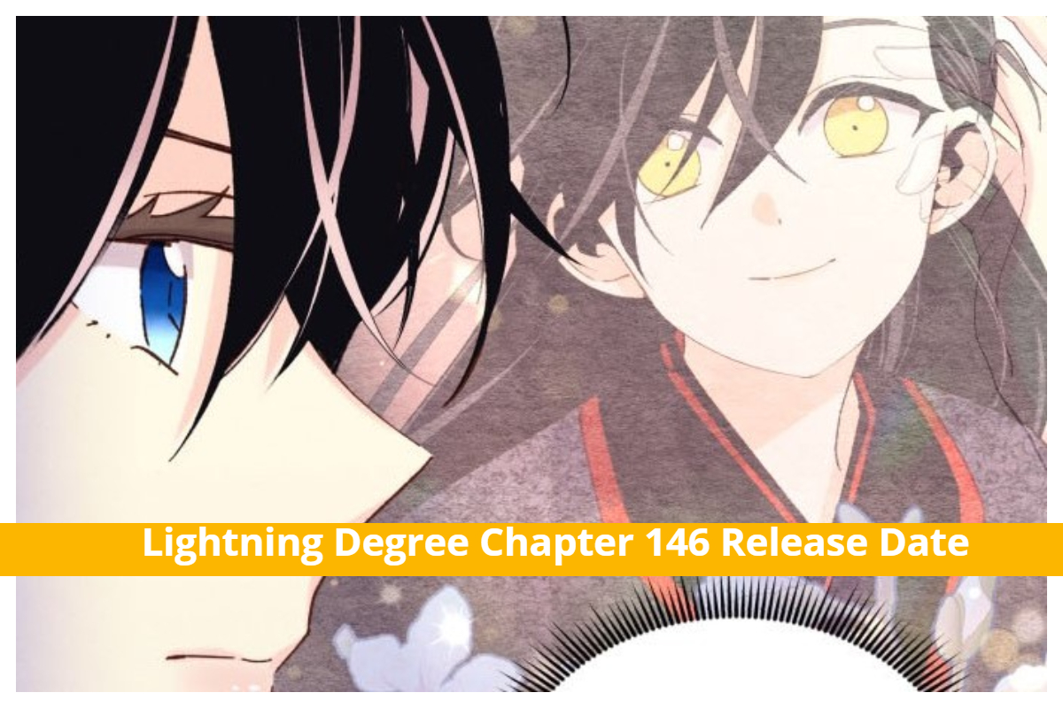 Lightning Degree Chapter 146: Lady Na's Dark Past! Release Date & Plot